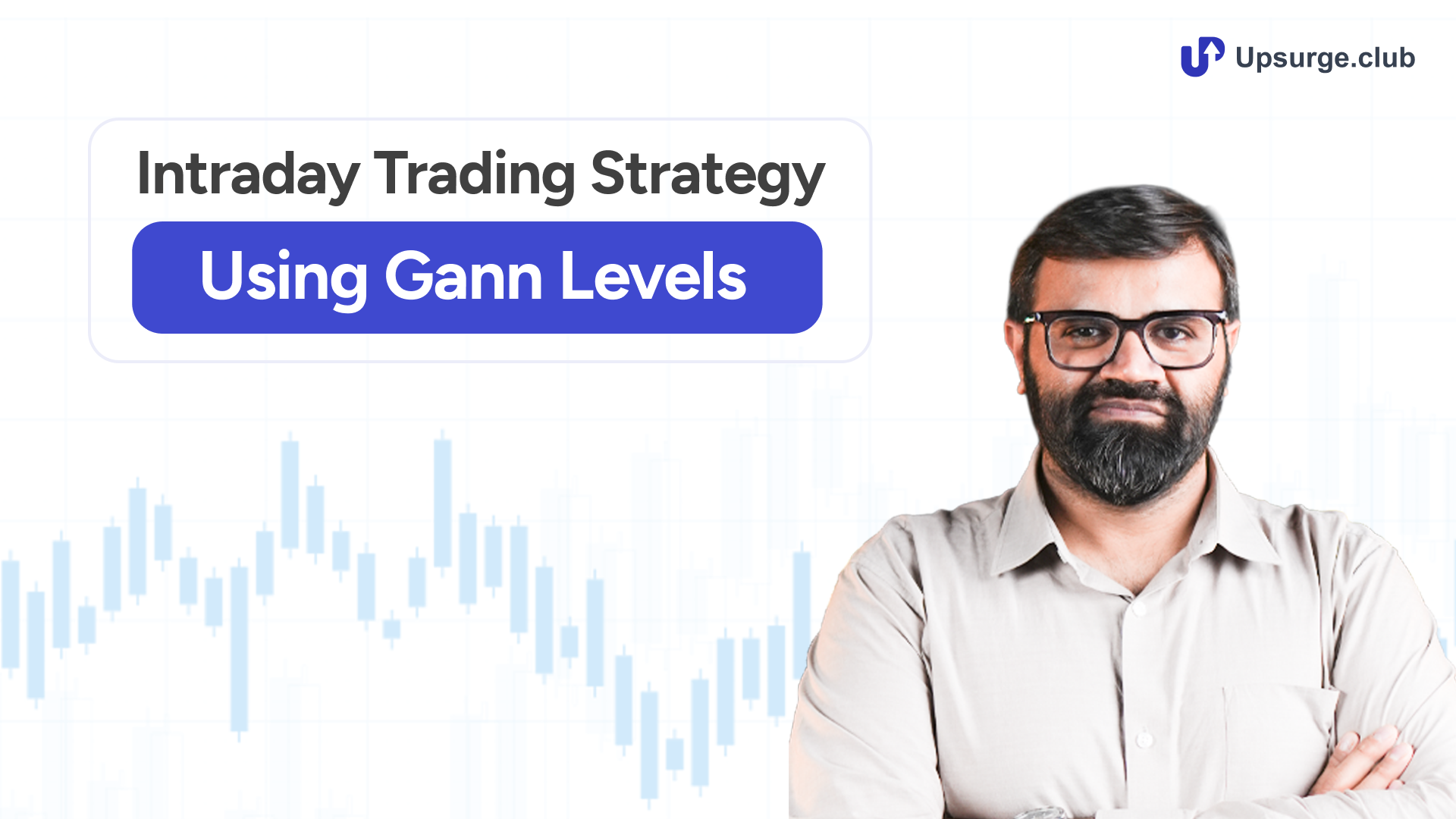 Gann Intraday Trading Strategy Course | Upsurge.club