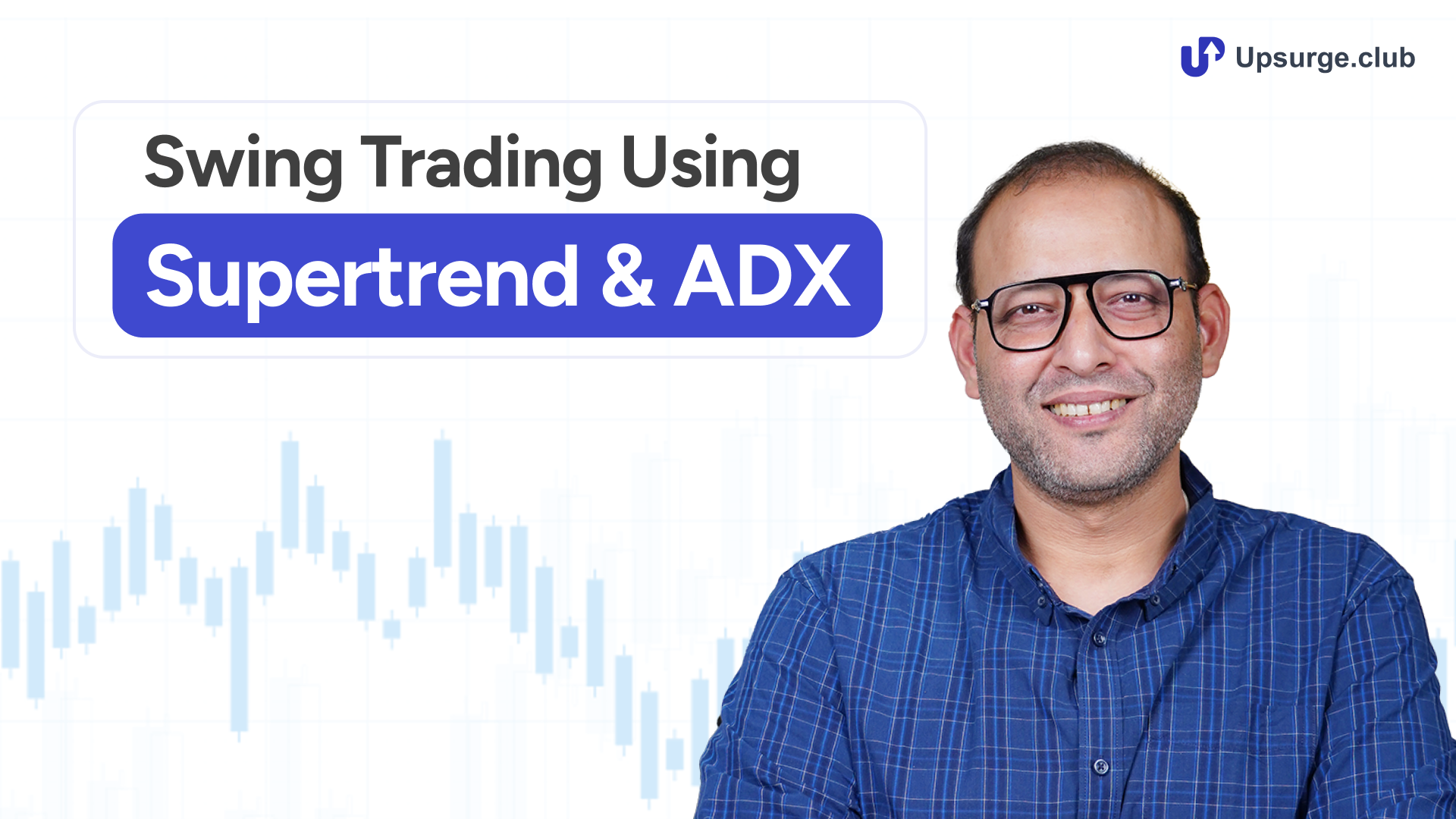 Swing Trading Strategy with Supertrend & ADX Course | Upsurge.club
