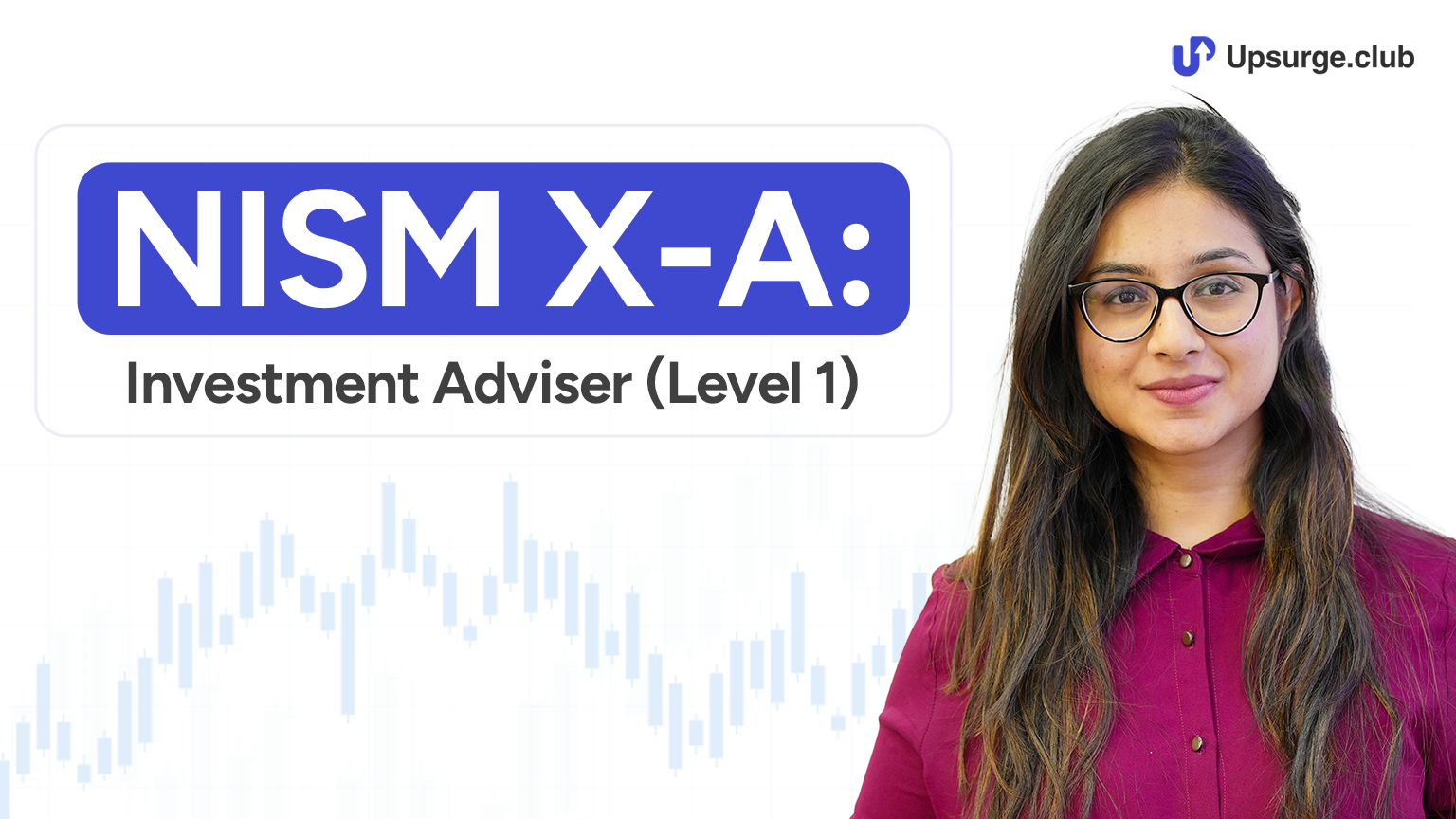 NISM X-A: Investment Adviser (Level 1) Course | Upsurge.club