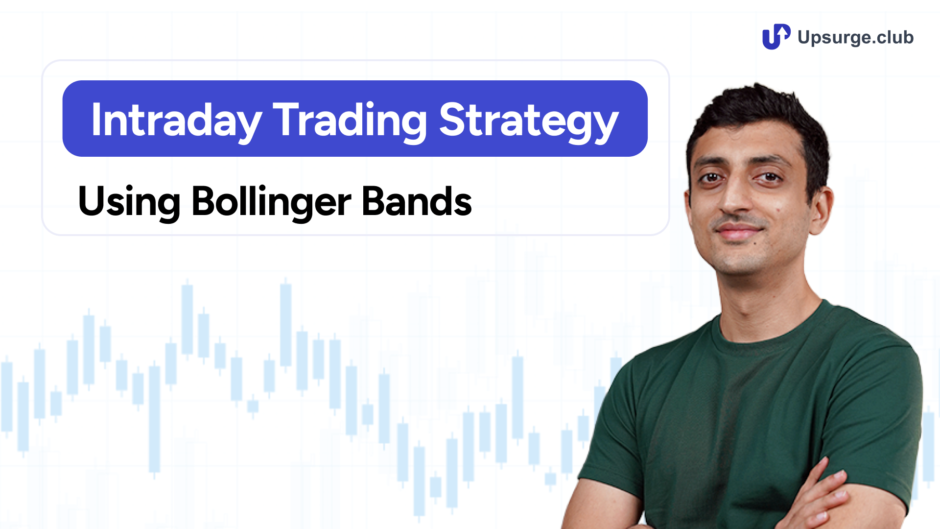 Intraday Trading Strategy using Bollinger Bands | Upsurge.club
