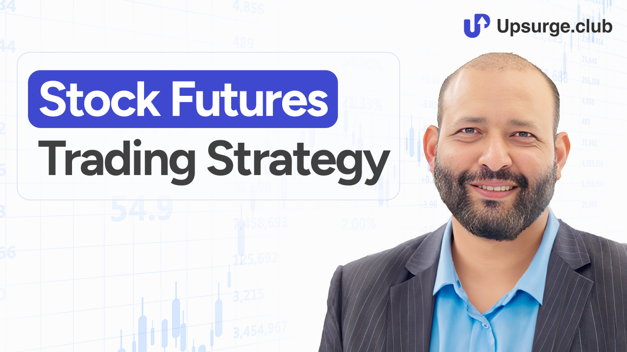 Stock Futures Trading Strategy Course by Sahil Rohmehtra | Upsurge.club