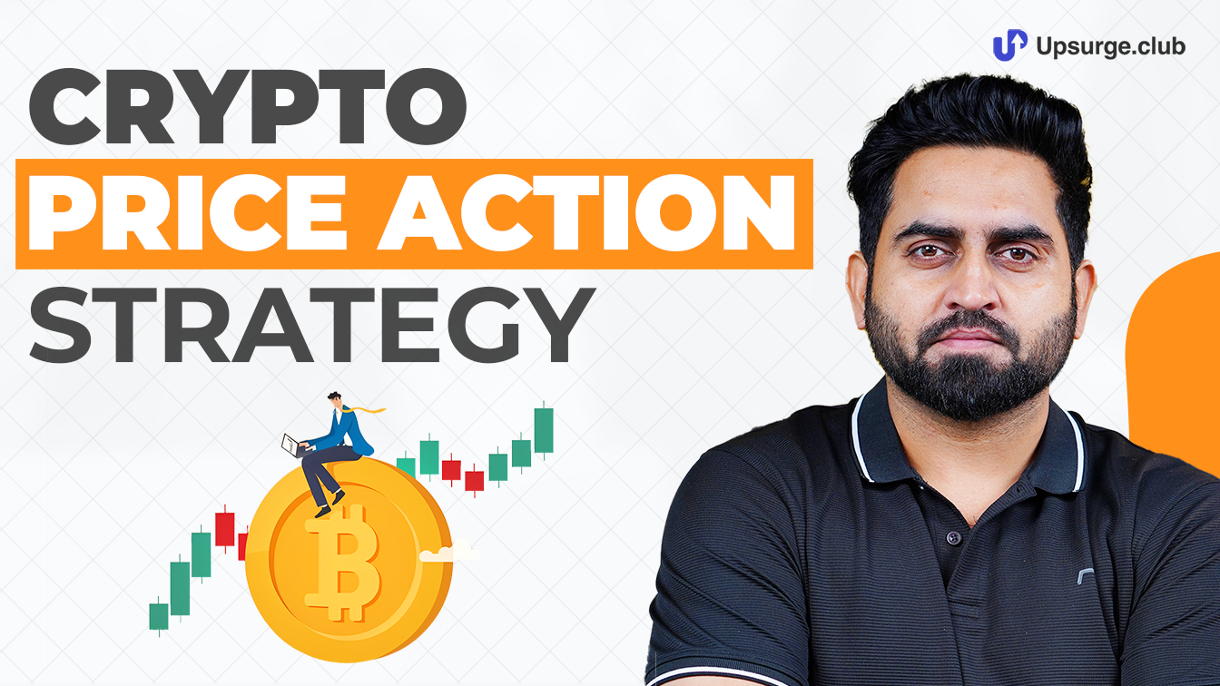Crypto Price Action Strategy by Super Trader Lakshya | Upsurge.club