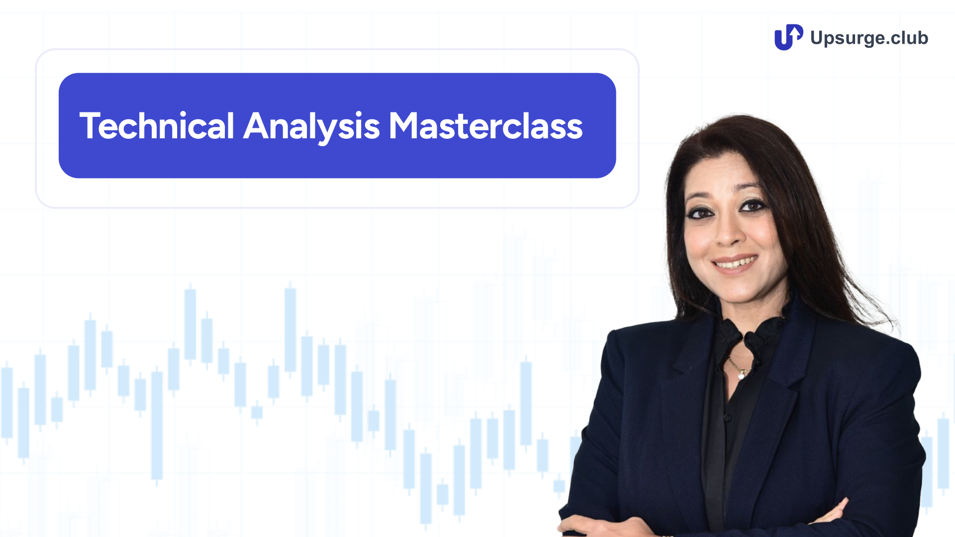 Technical Analysis Masterclass by Smita Parekh | Upsurge.club